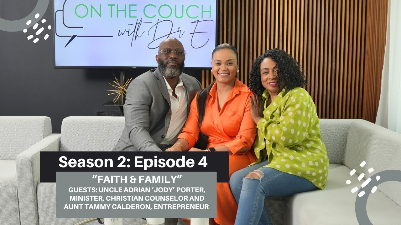Season 2: Episode 4 - "Faith & Family" with Adrian Porter & Tammy ...