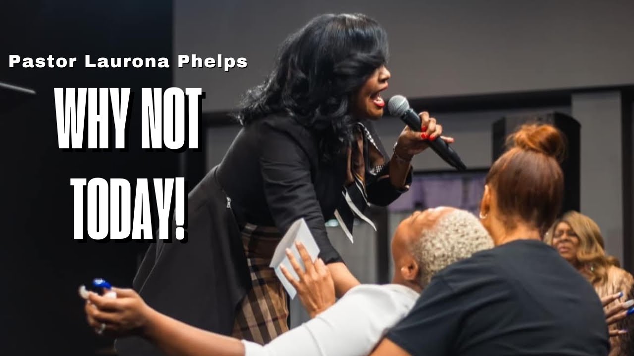 Why Not Today! // Live Stream // Pastor Laurona Phelps // New Faith ...