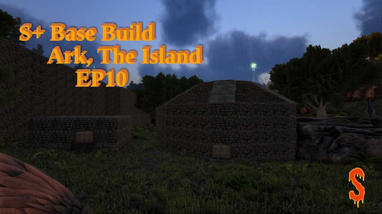 S+ base build, Ark, The Island EP10 - YouTube