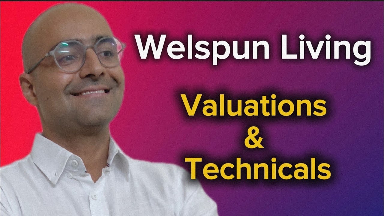 Welspun Living: Valuations & Technicals 🔥🤘 - YouTube