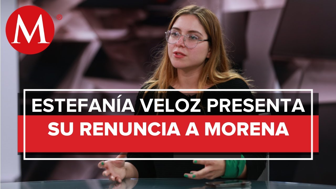 Estefanía Veloz renuncia a Morena porque el partido traicionó a las ...