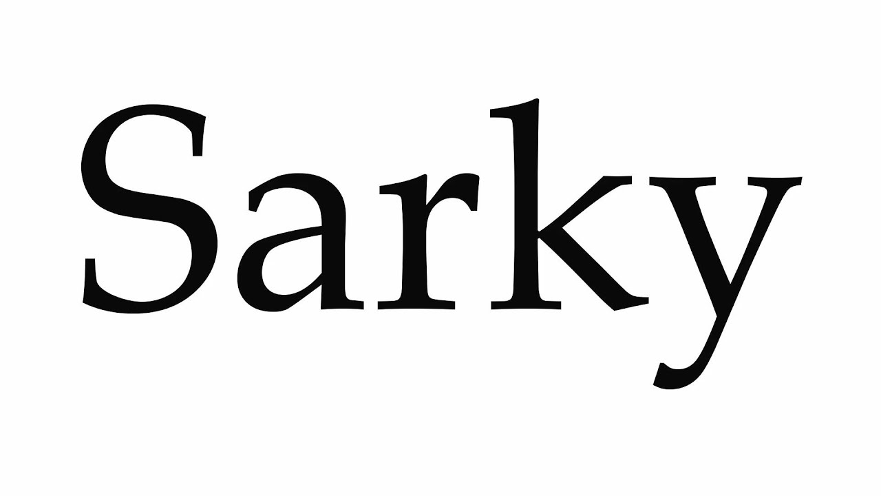 How to Pronounce Sarky - YouTube