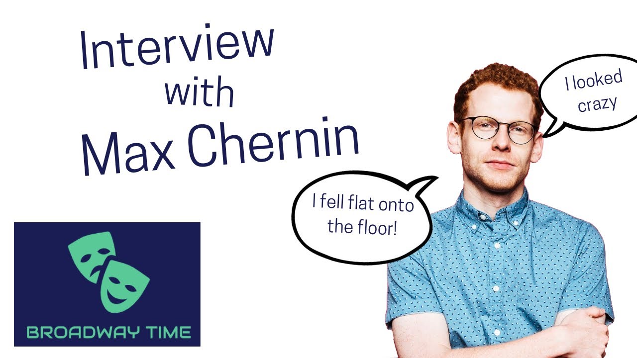 Max Chernin Interview | Episode 20 | Broadway Time - YouTube