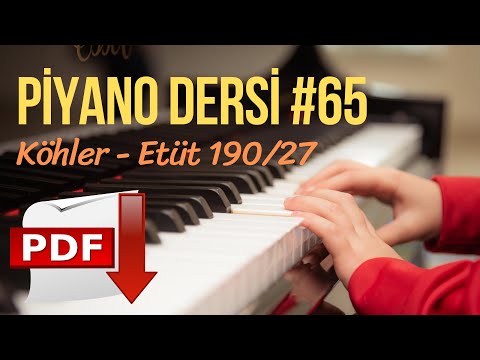 Piyano Dersi #65 - Köhler Op. 190 No. 27 Fa Majör Etüt | Online Piyano Eğitimi