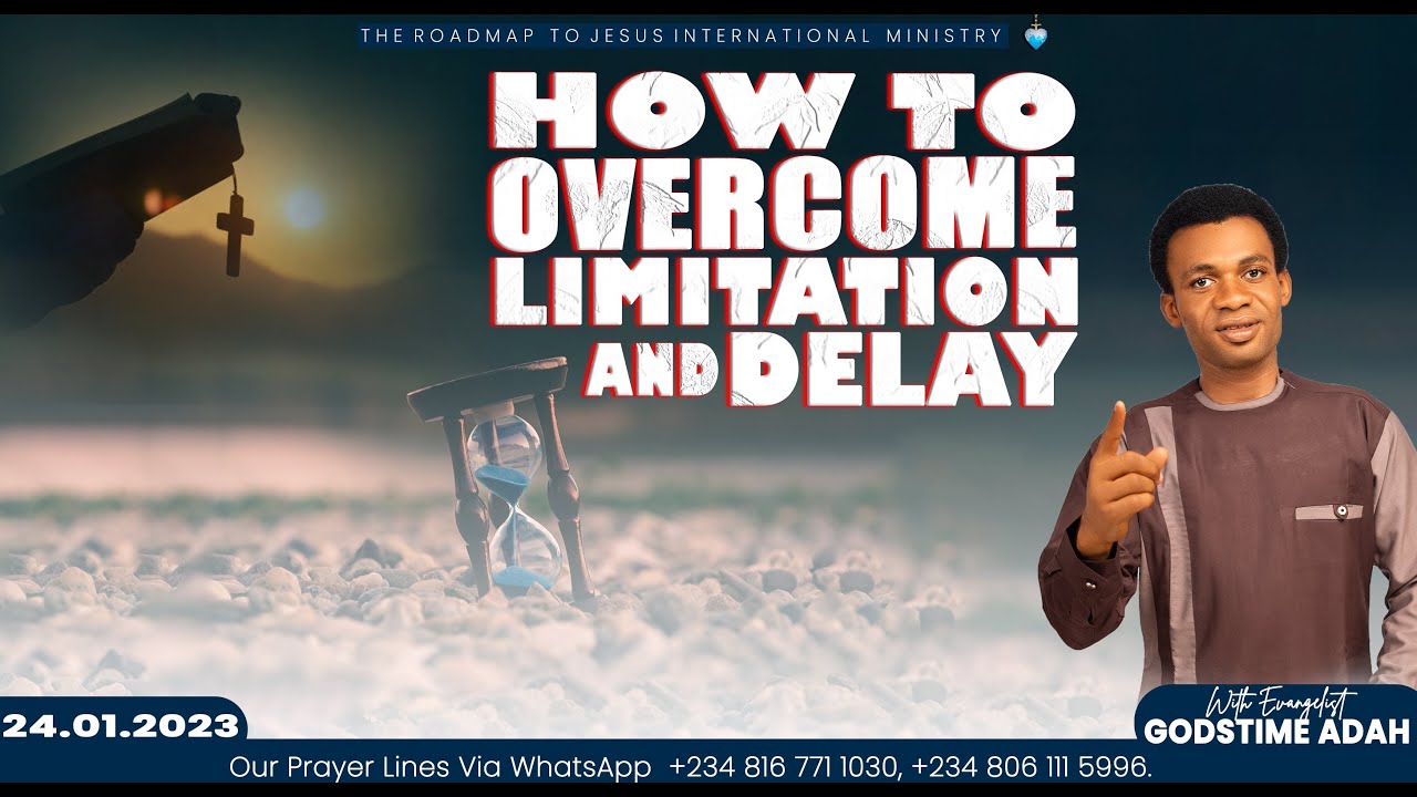 HOW TO OVERCOME LIMITATION AND DELAY (MORNING PRAYER 23RD JANUARY 2023 ...
