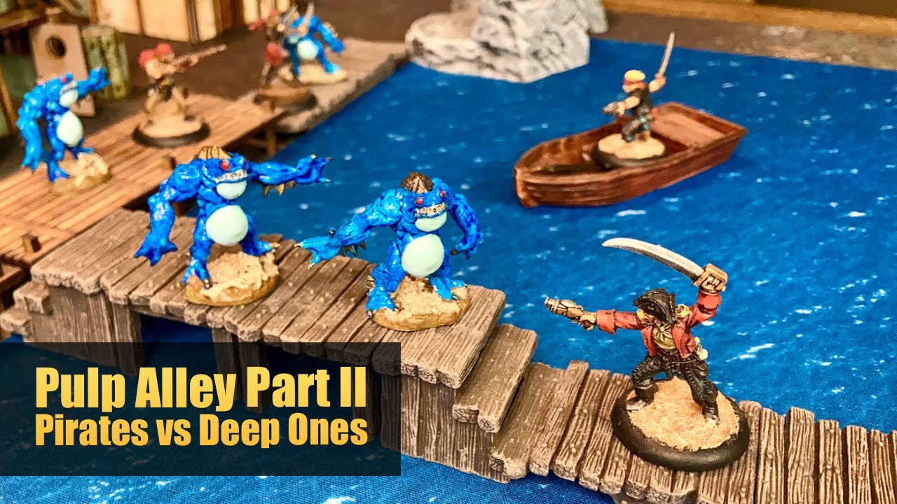 PIRATES vs DEEP ONES (Part Two ), Pulp Alley Skirmish Game - YouTube