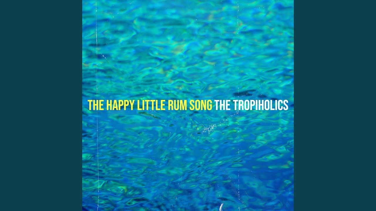 The Happy Little Rum Song - YouTube