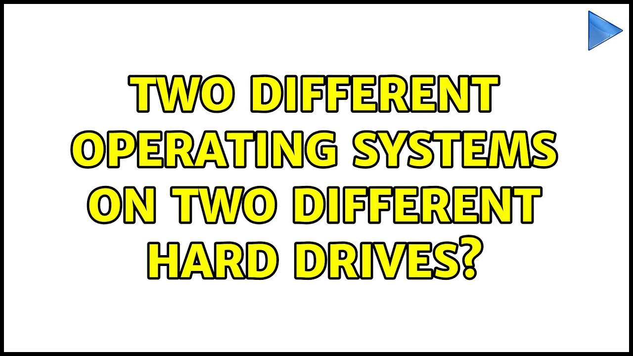 Two different operating systems on two different hard drives? - YouTube