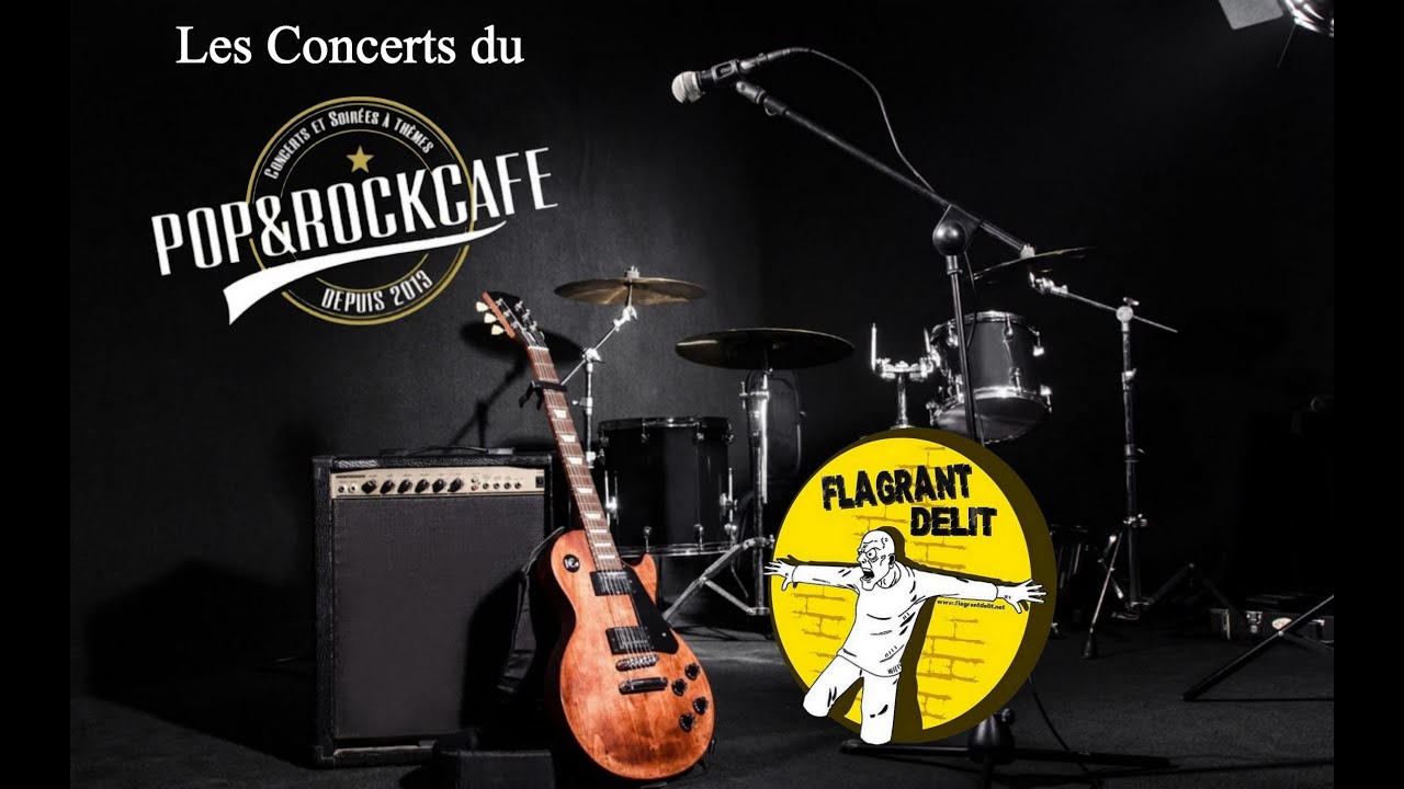 Concert FLAGRANT DELIT Pop&RockCafe - YouTube