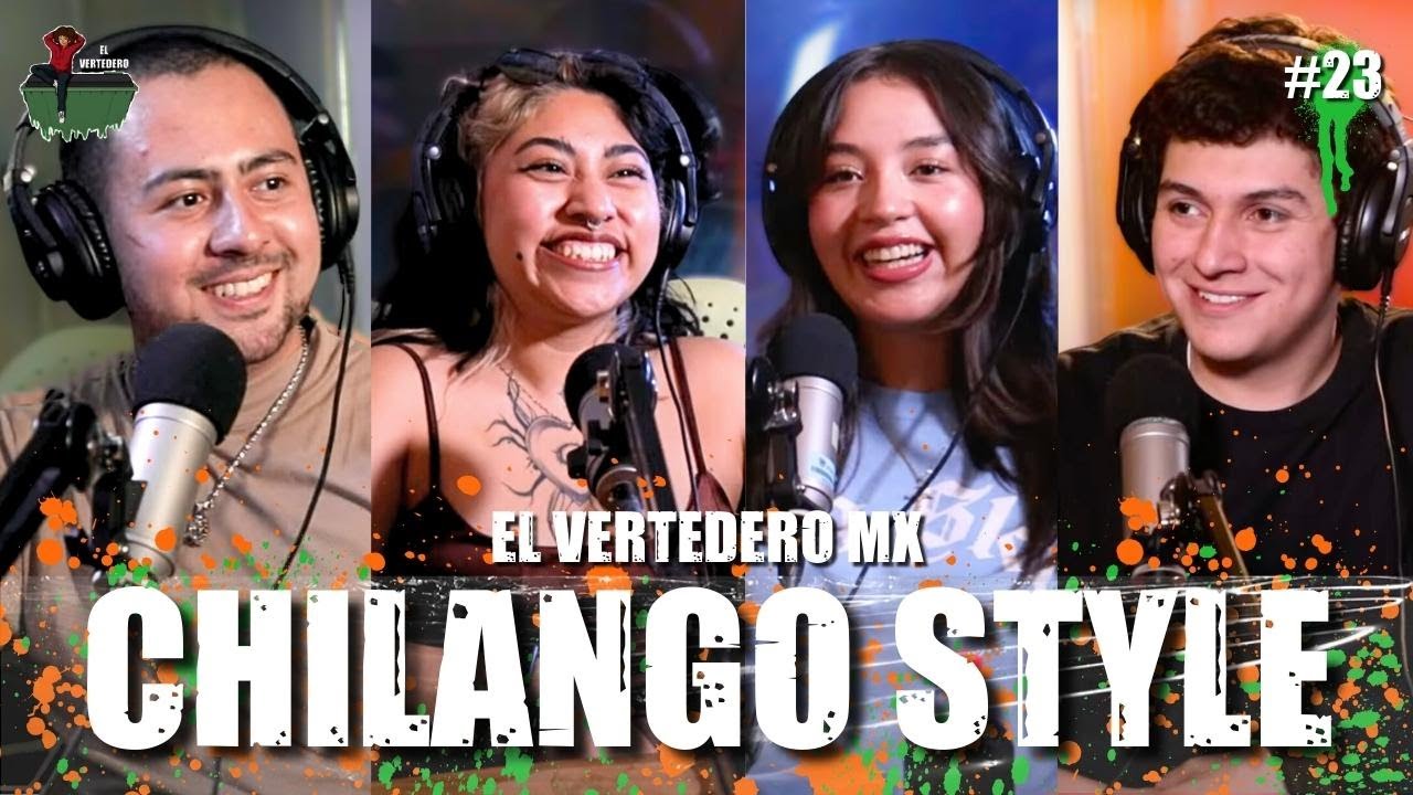 EL VERTEDERO #23 - CHILANGO STYLE | Posicionamineto Artístico, Music ...