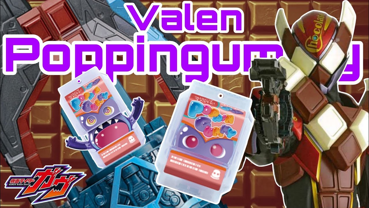 VALEN POPPINGUMMY | POPPINGUMMY GOCHIZO (HENSHIN SOUND) KAMEN RIDER ...