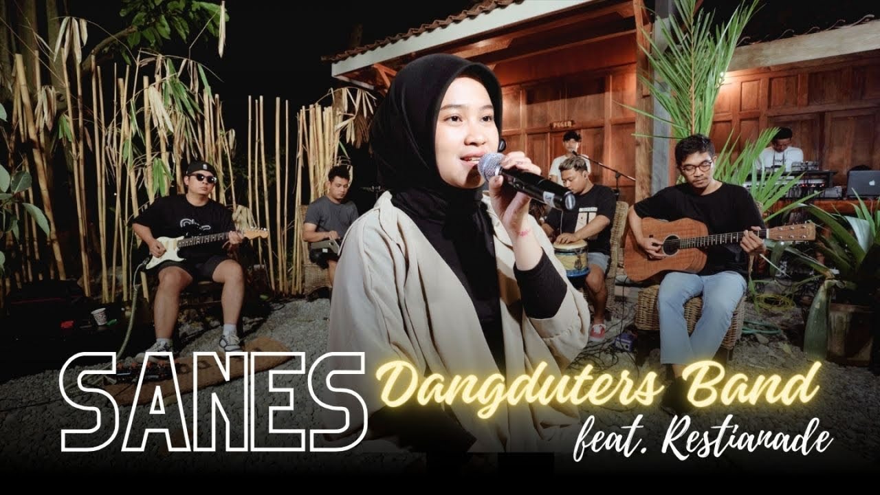 Restianade Ft. Dangduters band - Sanes - Live Sesion - YouTube