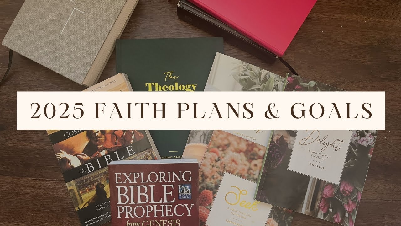 MY 2025 FAITH PLANS, GOALS, AND INTENTIONS! Bible Study and Reading ...