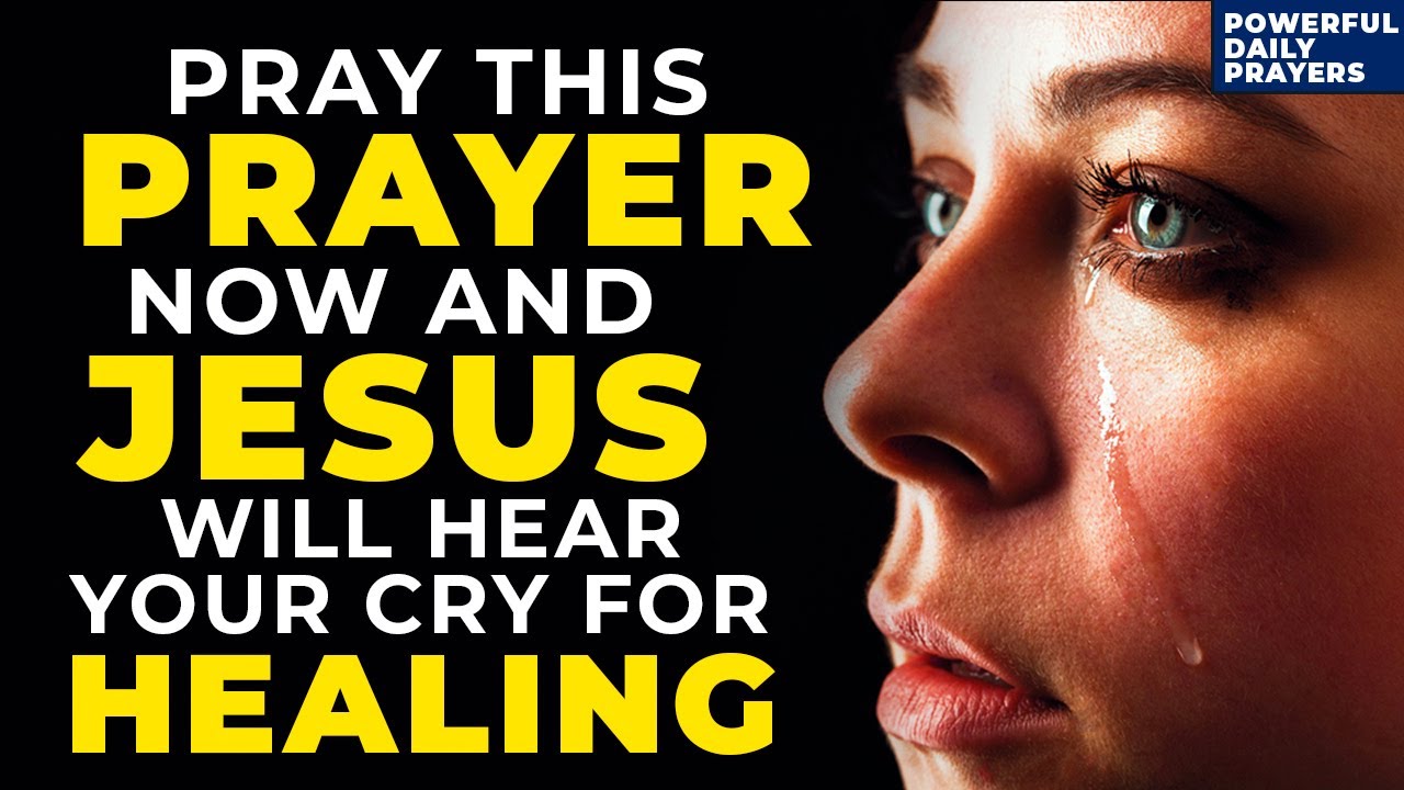 Only When You Pray This Powerful Prayer Will Jesus Hear Your Cry For ...