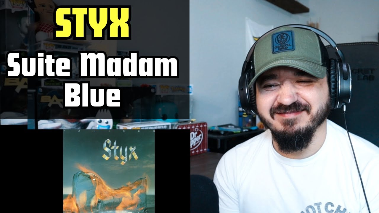 STYX - Suite Madame Blue | FIRST TIME REACTION - YouTube