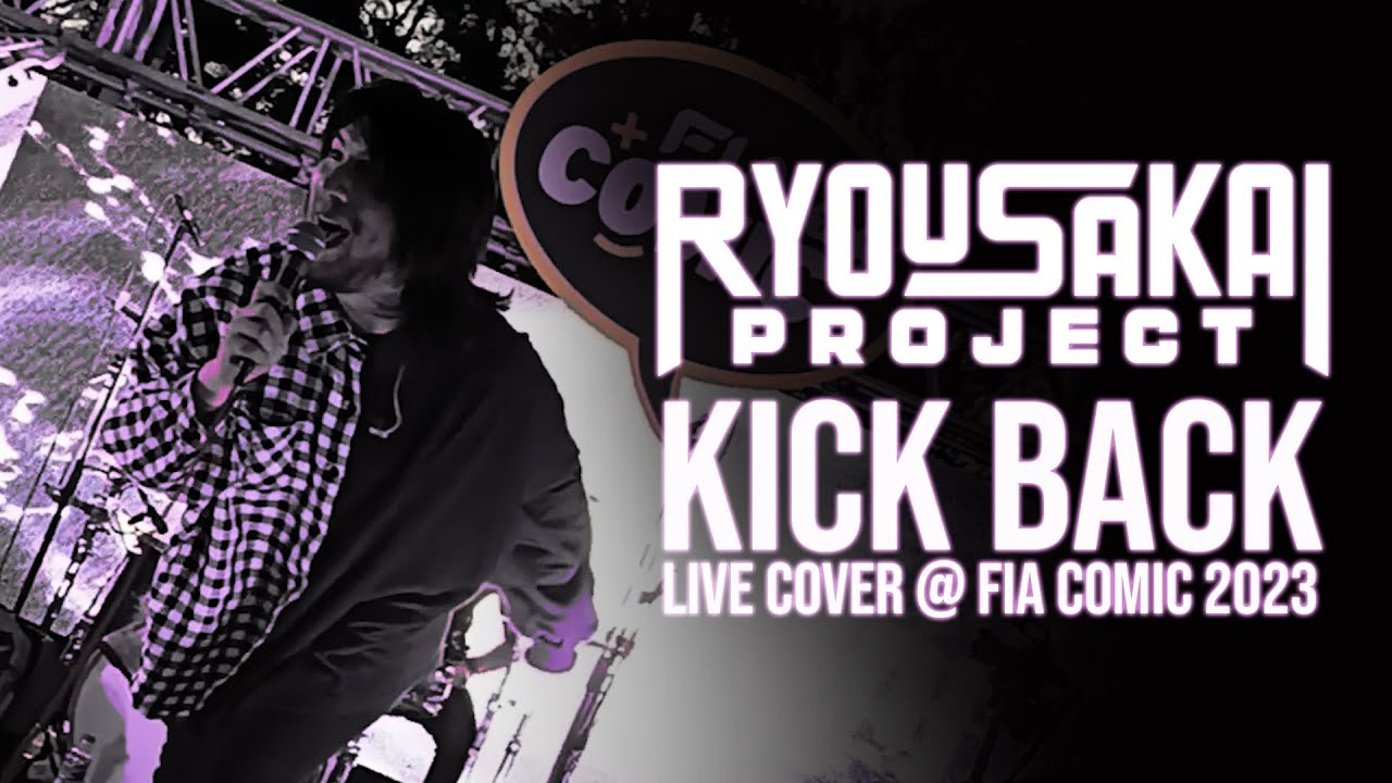 Ryou Sakai Project: KICK BACK (Live Cover @ FIA COMIC 2023 ) - YouTube