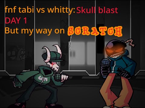 fnf tabi vs whitty:skull blast DAY 1 - YouTube
