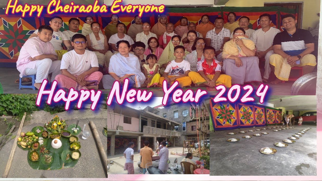HAPPY CHEIRAOBA EVERYONE FROM TOURANGBAM FAMILY / HAPPY NEW YEAR 2024 ...
