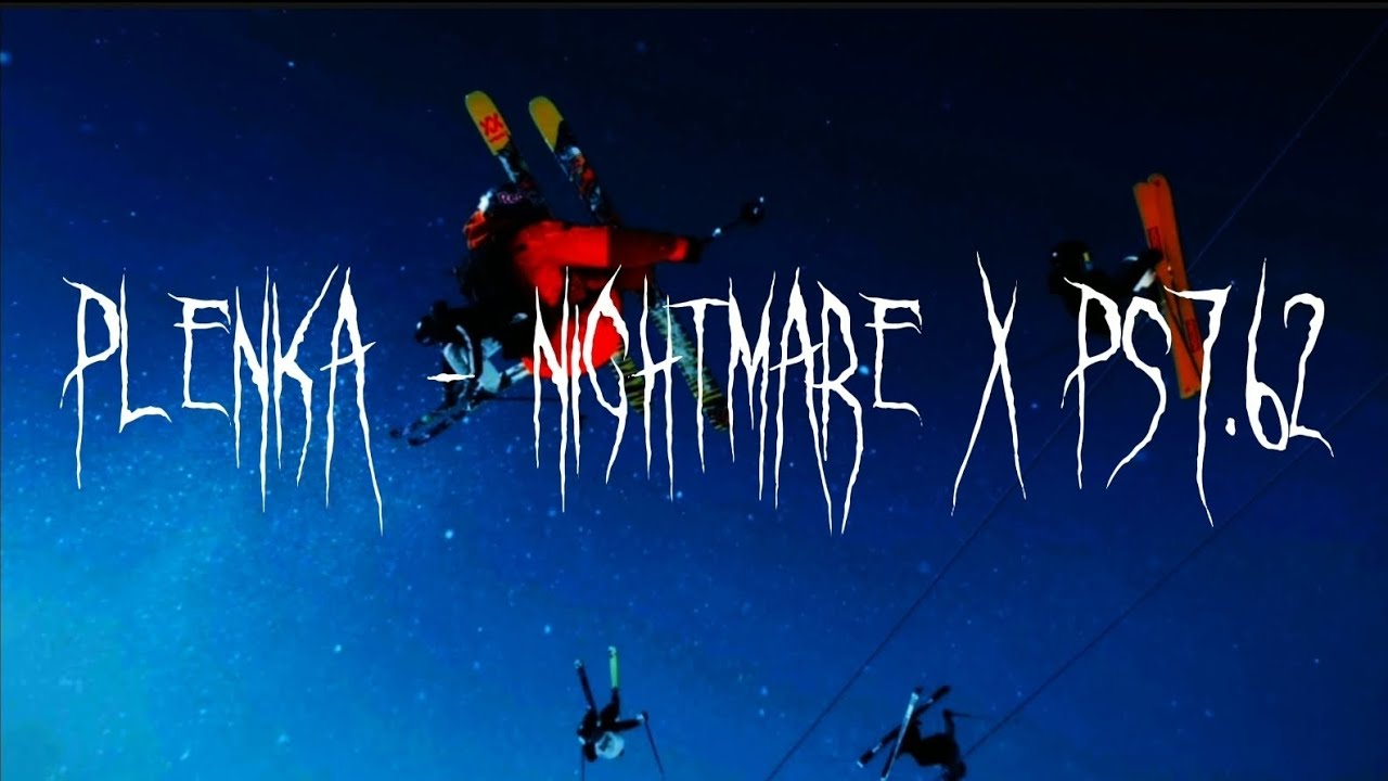 𝗣𝗹𝗲𝗻𝗸𝗮 - 𝗡𝗶𝗴𝗵𝘁𝗺𝗮𝗿𝗲 𝗫 𝗣𝘀𝟳.𝟲𝟮 (𝗘𝗫𝗧𝗘𝗡𝗗𝗘𝗗) - YouTube