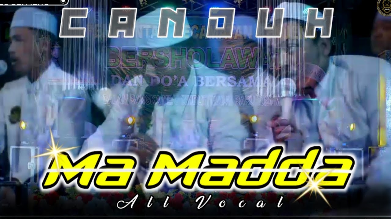 CANDUH SHOLAWAT MA MADDA_ALL VOCAL_NADA TINGGI||SM Benjeng - YouTube