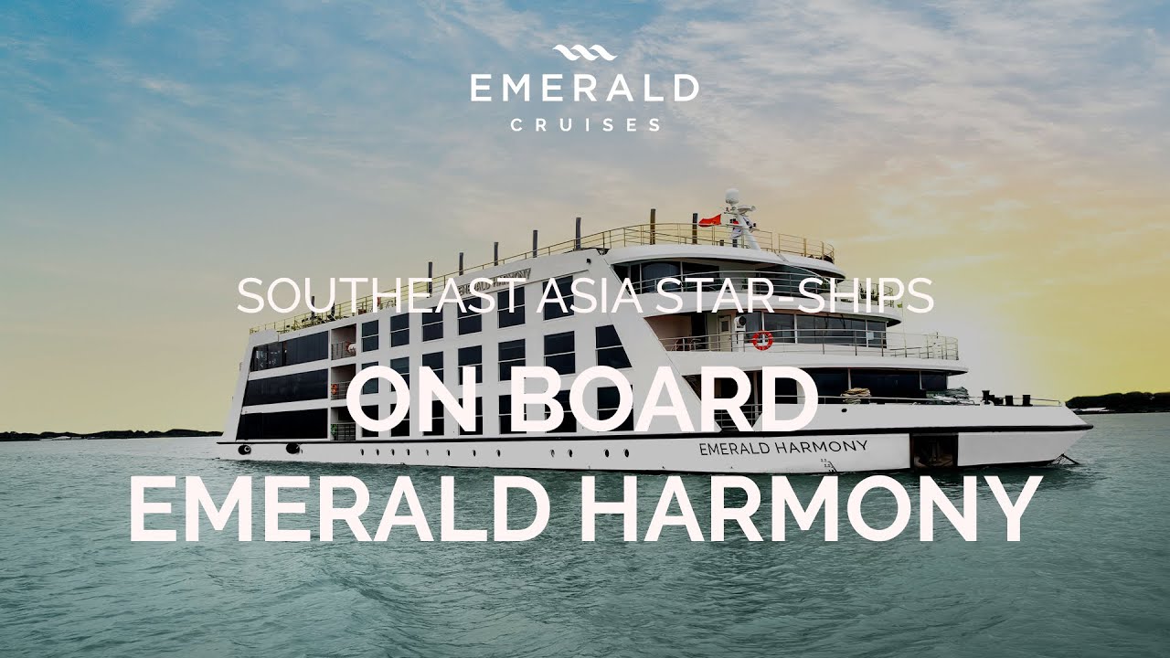 On Board Emerald Harmony | Asia Star-Ships | Emerald Cruises - YouTube