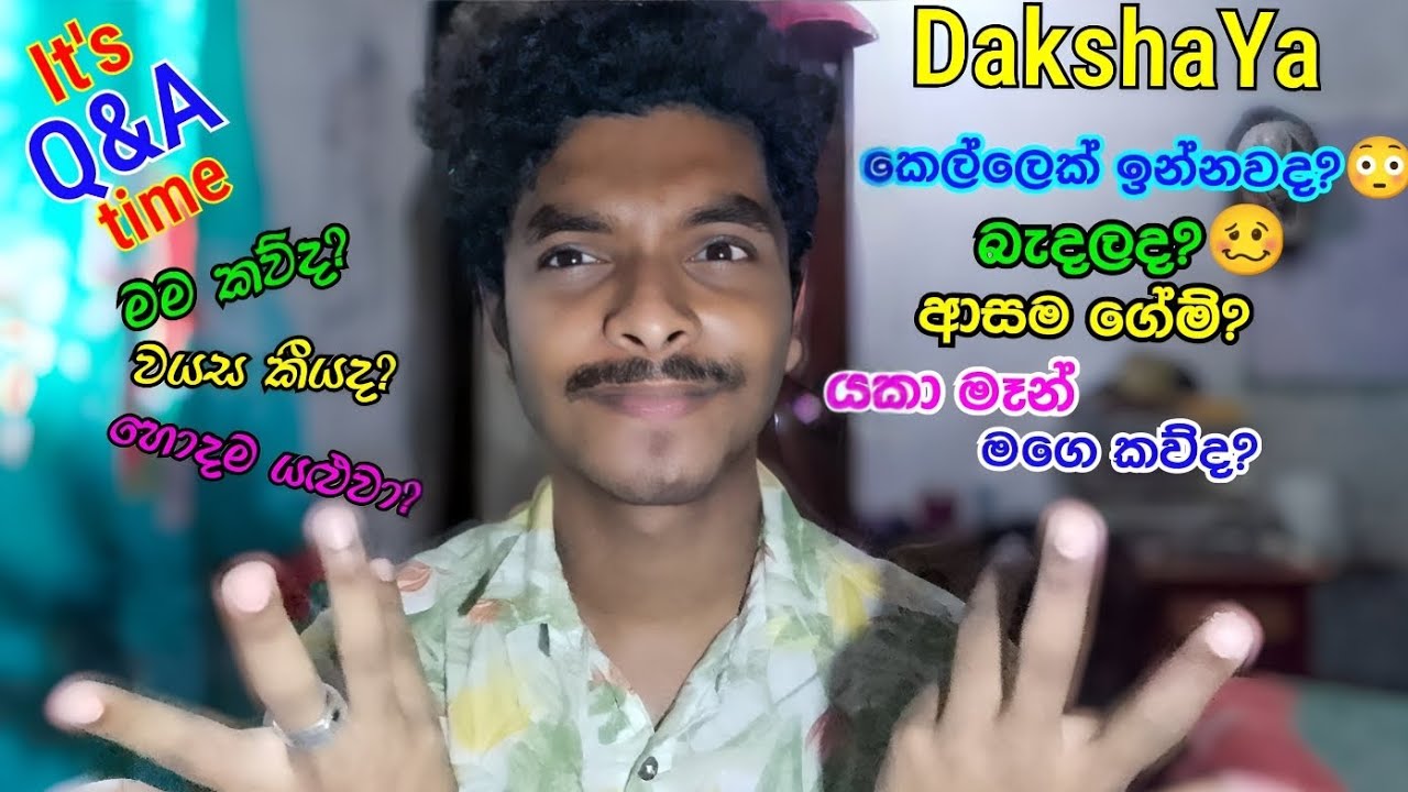 Dakshaya ගෙන් හැම ප්‍රශ්නෙකටම උත්තර | It's Q & A time| Dakshaya ...
