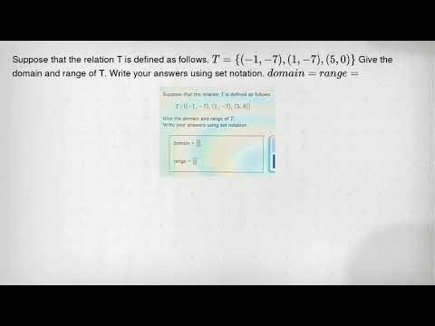 Suppose that the relation T is defined as follows. T= (-1,-7),(1,-7),(5,0) Give the domain and ...