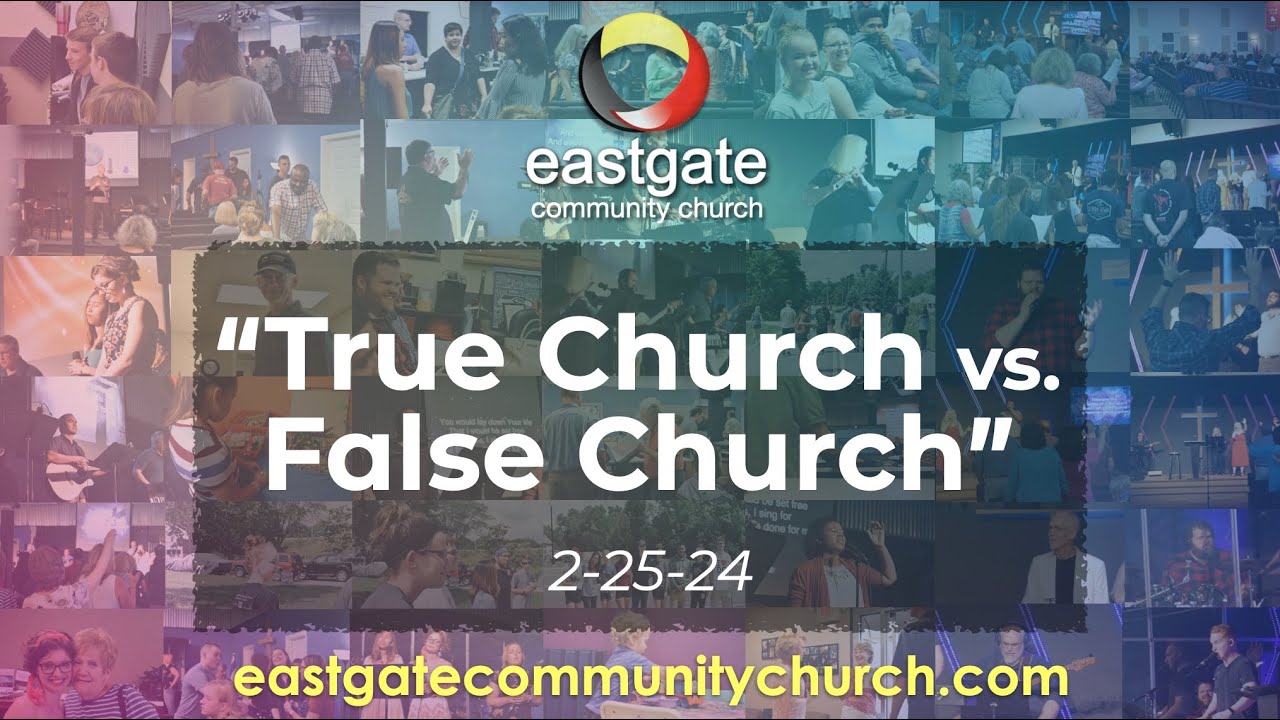 2-25-24 "The True Church vs. The False Church" Pastor Max Campfield ...