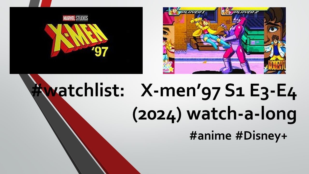#watchlist: X-men'97 S1 E3-E4 #anime #marvel #disney+ - YouTube