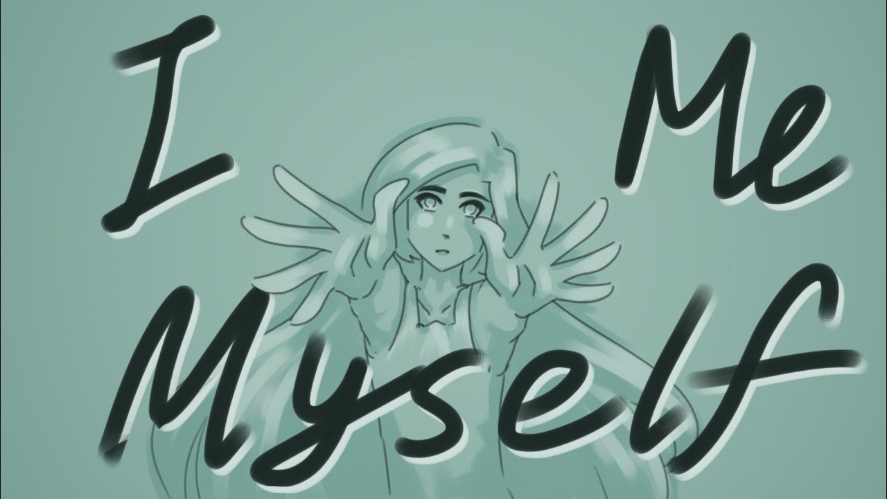 I Me Myself OC Animatic - YouTube