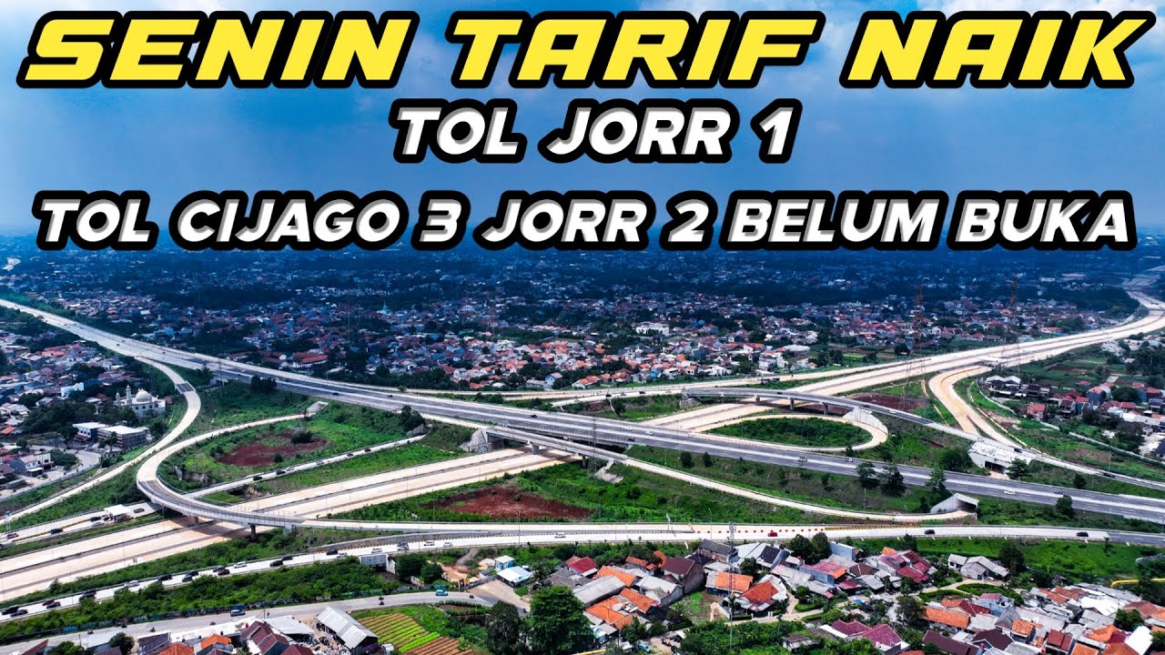 Senin Tarif Tol JORR 1 Naik! Tol Cijago 3 JORR 2 Belum Buka - YouTube