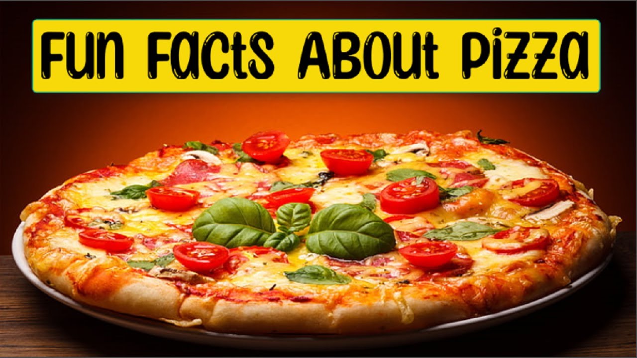 Pizza Facts | Fun Facts About Pizza | History Of Pizza | Fun Food Facts ...
