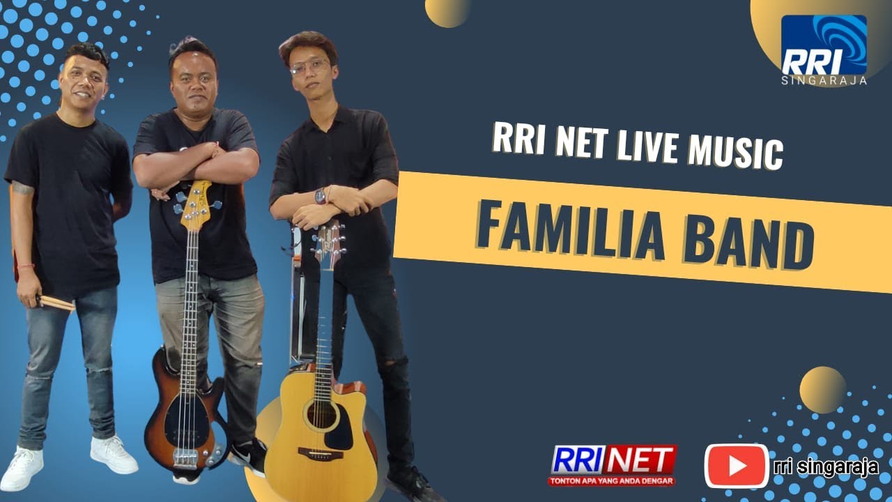 Live Music RRI Net Singaraja | Bersama Bintang Tamu Familia Band - YouTube