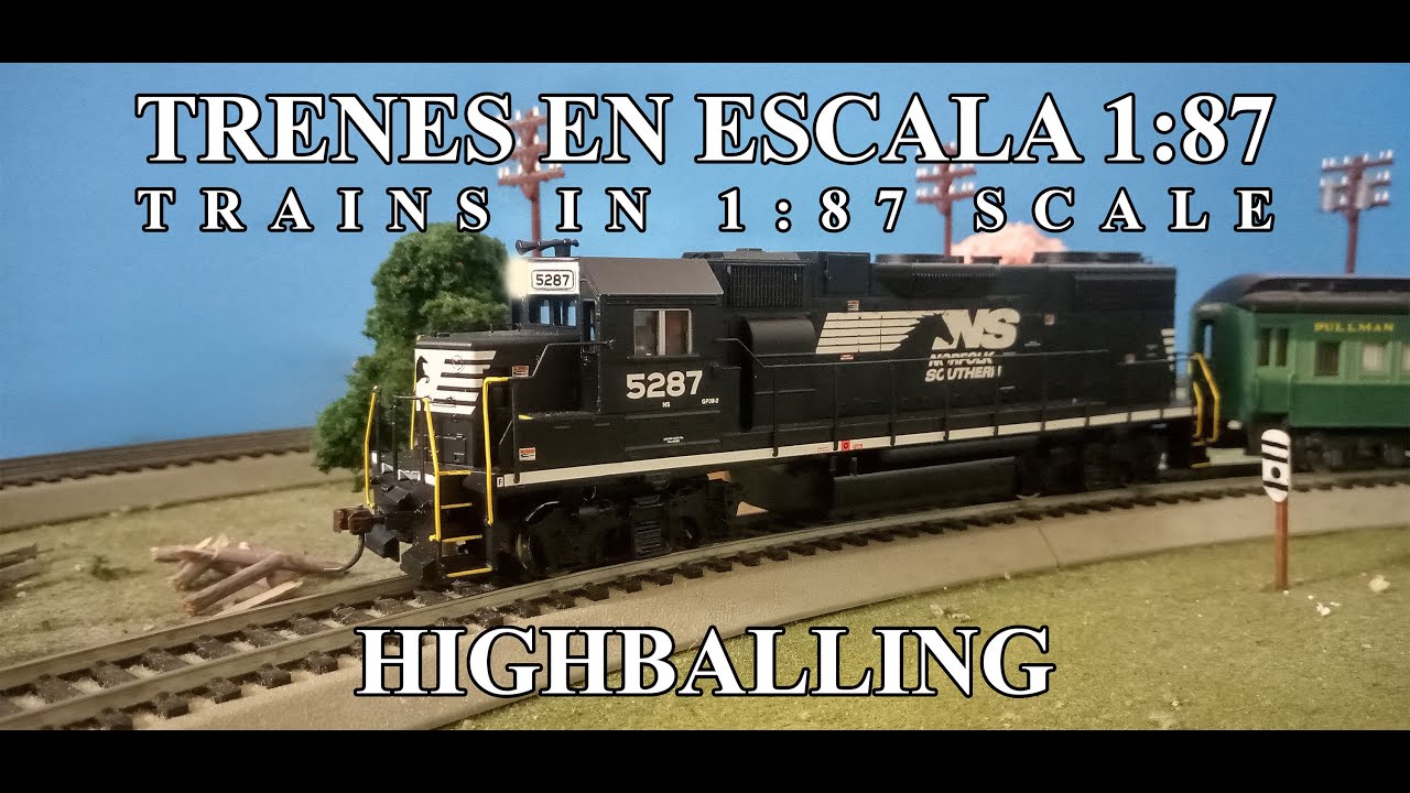 Trenes en escala 1:87 | Highballing/ Trains In 1:87 Scale | Highballing ...