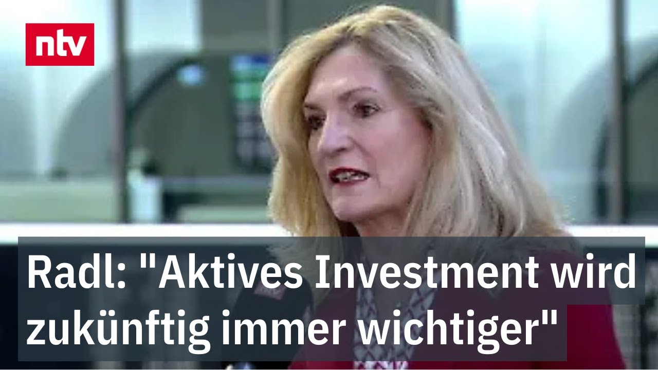 Radl: "Aktives Investment wird zukünftig immer wichtiger" | ntv - YouTube