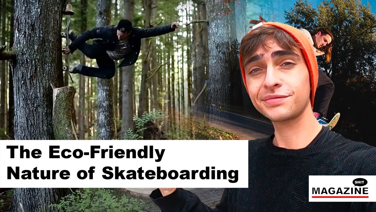 The Eco-Friendly Nature of Skateboarding - YouTube