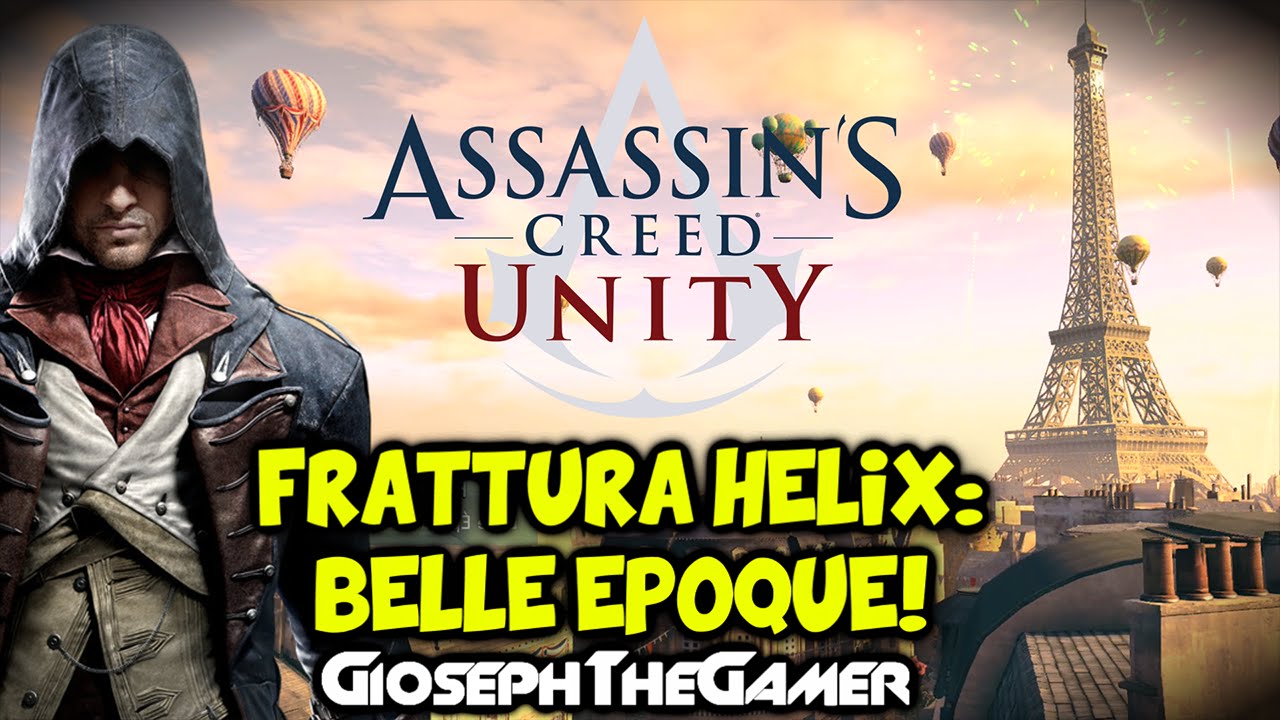 Assassin's Creed Unity | Frattura Helix: Belle Époque! [Anomalie ...