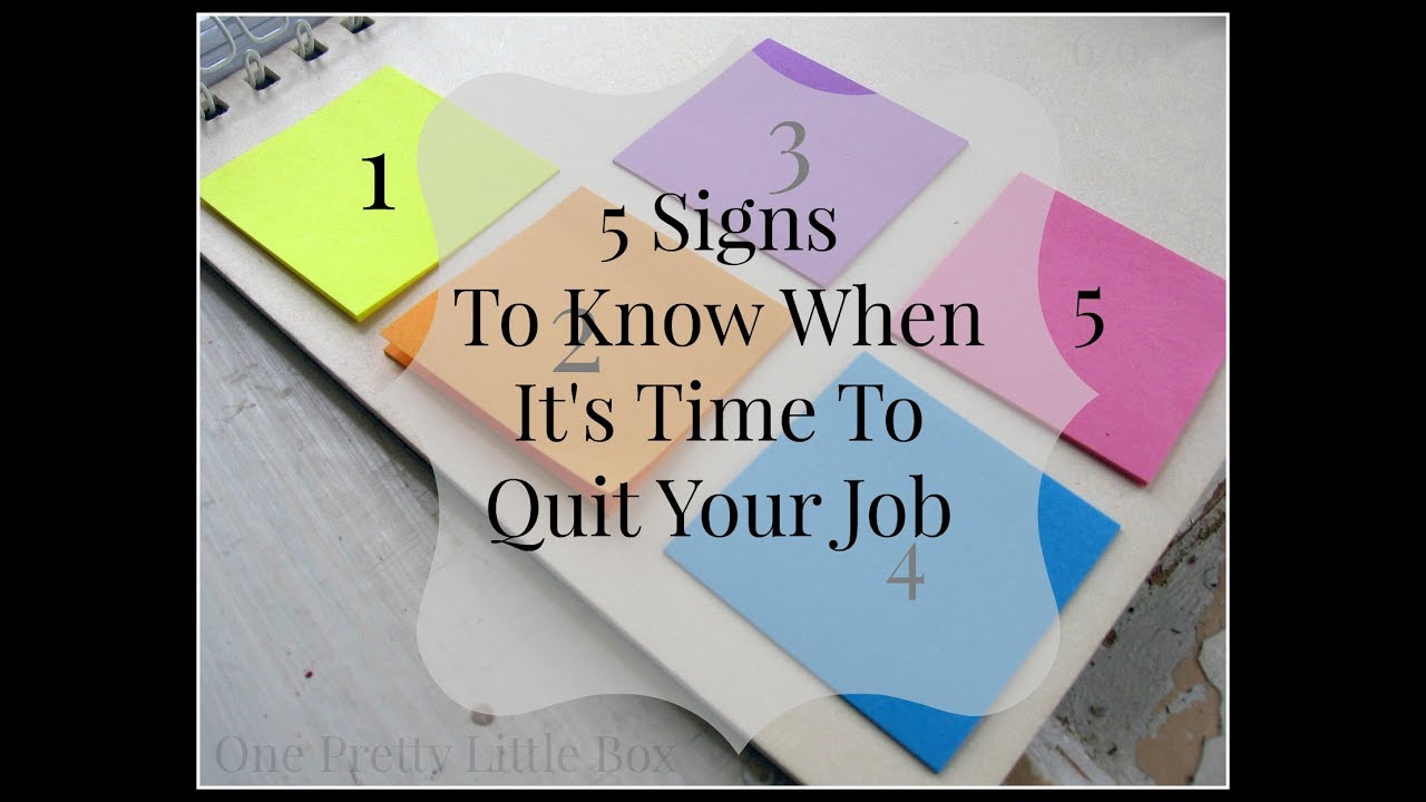 5 Signs To Know When It's Time To Quit Your Job - YouTube