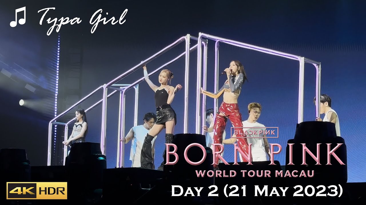 Typa Girl - 블랙핑크 BORN PINK | Macau | BLACKPINK | D2 (21 May 2023) - YouTube