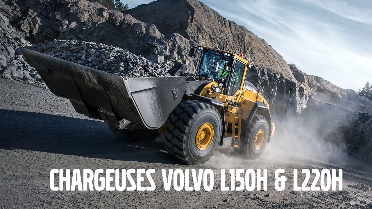 Chargeuses Volvo L150H et L220H - YouTube