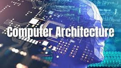 Computer Architecture - YouTube
