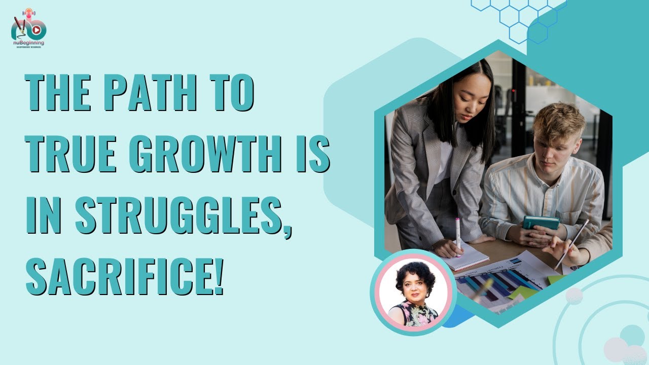 The Path to True Growth is in Struggles, Sacrifice! - YouTube