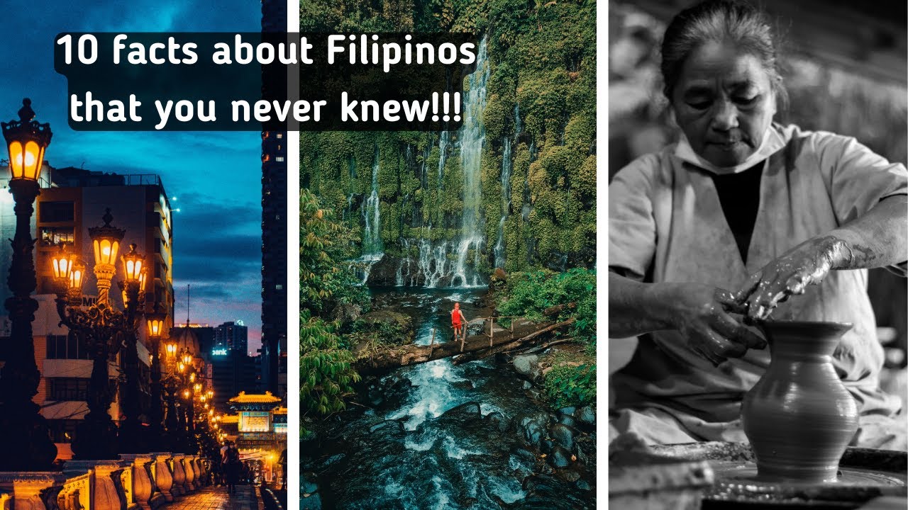 10 facts about Filipinos that you never knew!!! - YouTube