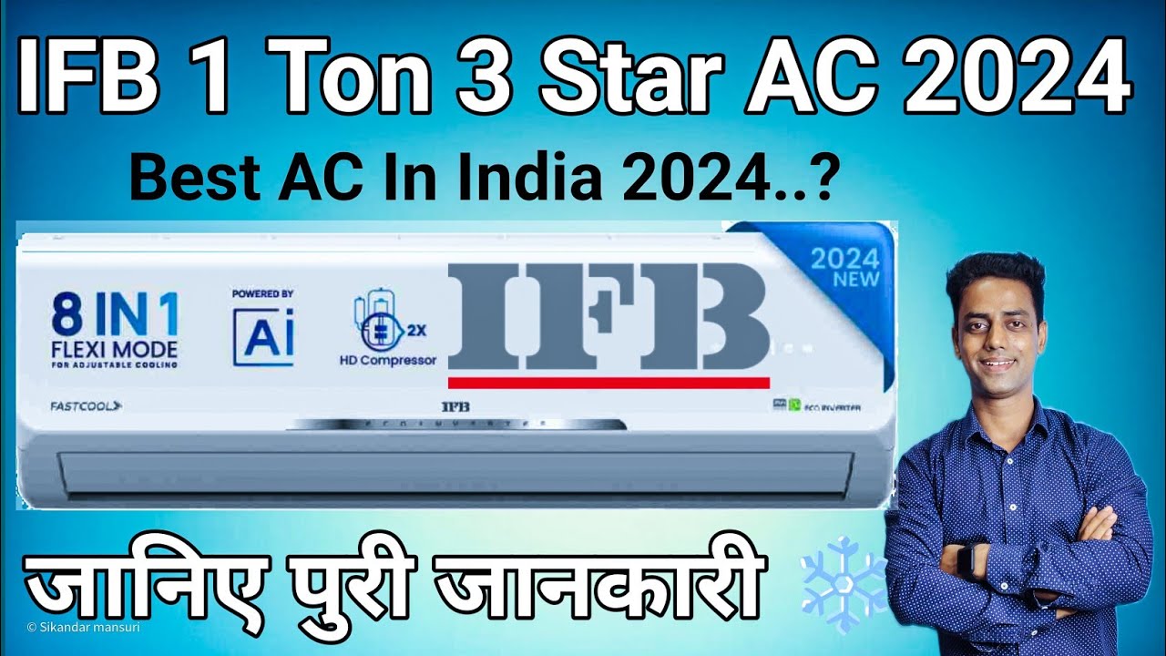 IFB 1 Ton 3 star ac 2024 | Best AC In India 2024 ? | IFB ac 2024 model ...