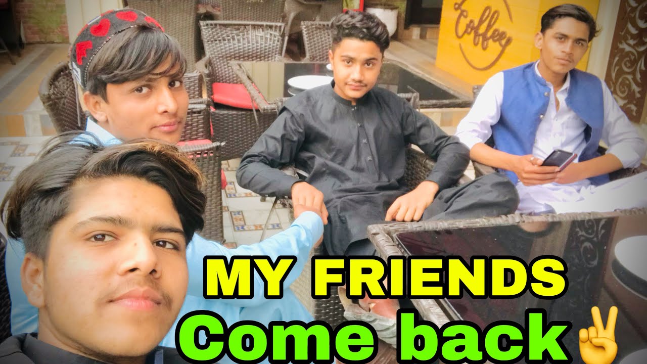 MY friends come back ️ - YouTube