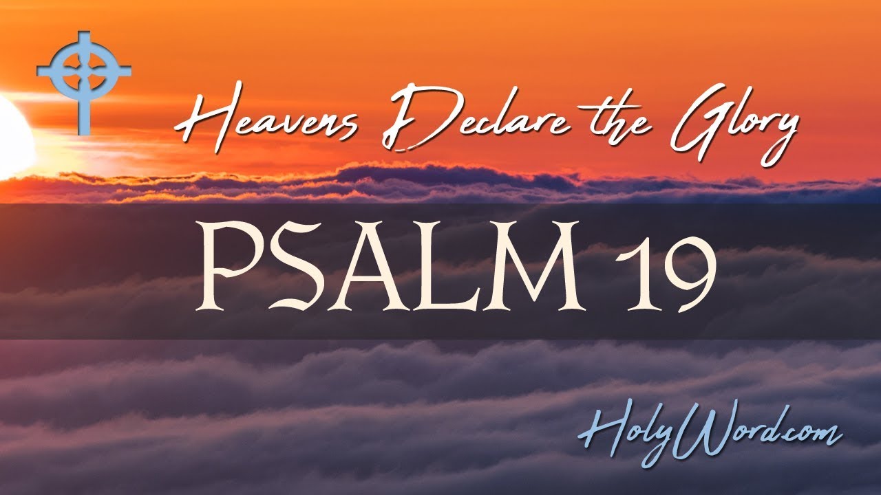 Psalm 19 - The Firmament Proclaims with voice and music - YouTube