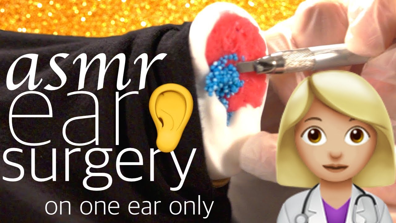 👂ASMR Ear Surgery on your right ear 👩🏼‍⚕️ - YouTube