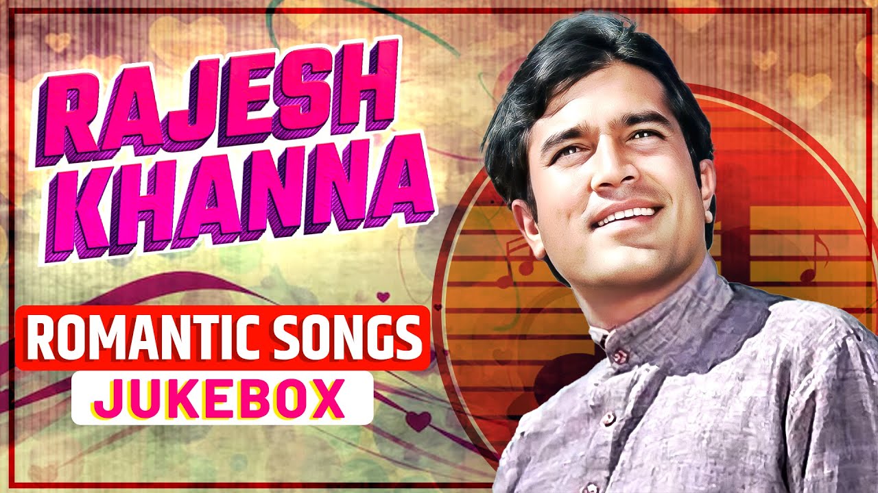 Rajesh Khanna's Iconic Romantic Songs – Non-Stop Duet Hindi Songs ...