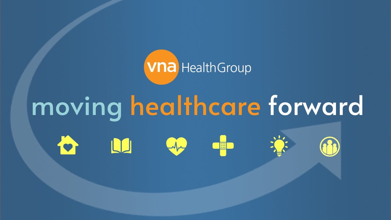 VNA Moving Healthcare Forward - YouTube