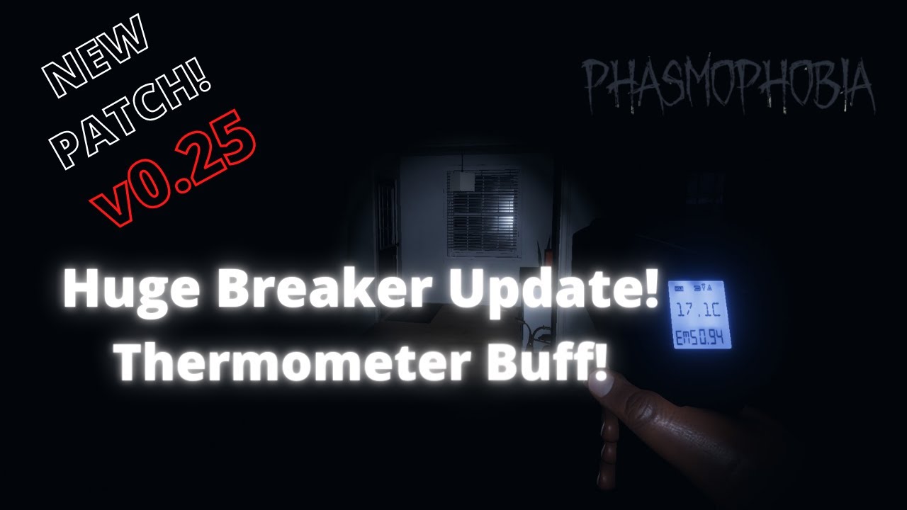 NEW Phasmophobia Update! | Breaker Update & Thermometer Buff! - v0.25 ...